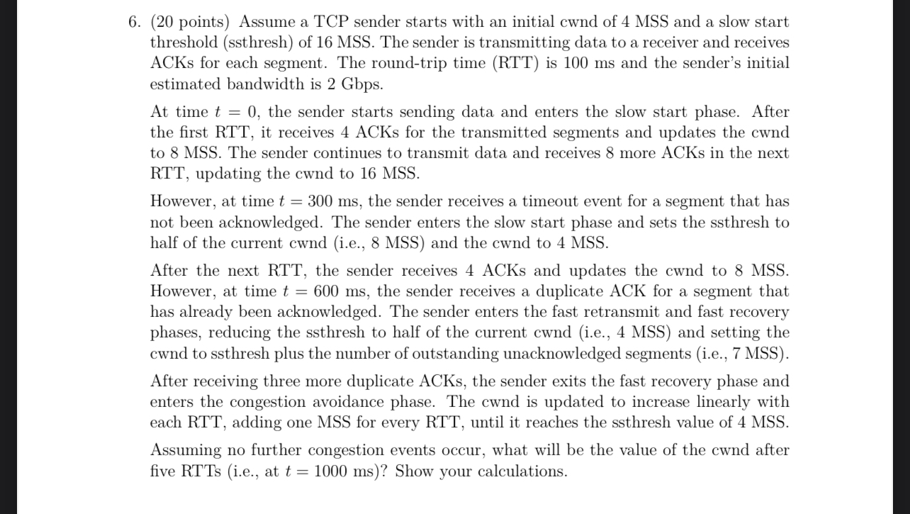 Solved (20 ﻿points) ﻿Assume a TCP sender starts with an | Chegg.com