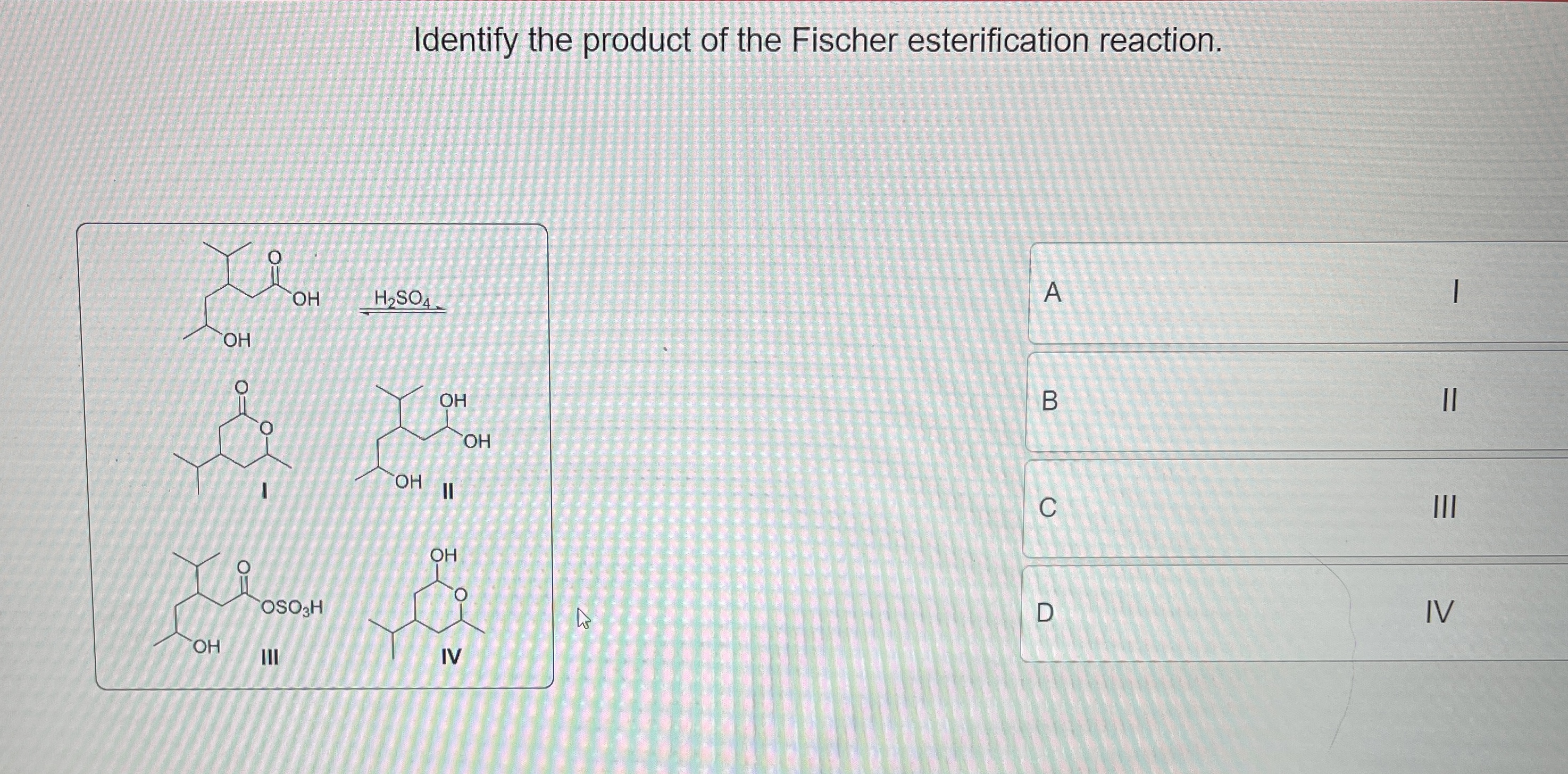 Solved Identify the product of the Fischer esterification | Chegg.com
