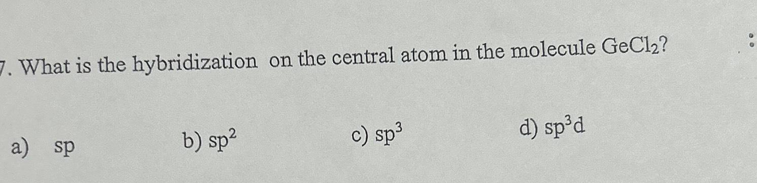 Solved What is the hybridization on the central atom in the | Chegg.com