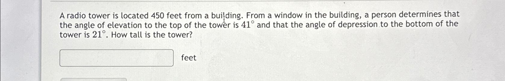 Solved A radio tower is located 450 ﻿feet from a building. | Chegg.com