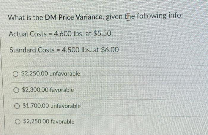 Solved What is the DM Price Variance, given the following | Chegg.com