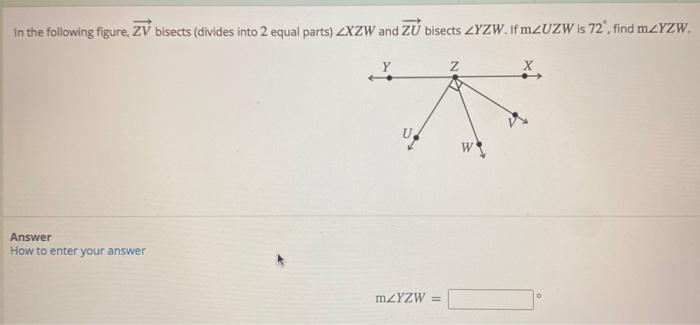 Solved In the following figure, ZV bisects (divides into 2 | Chegg.com