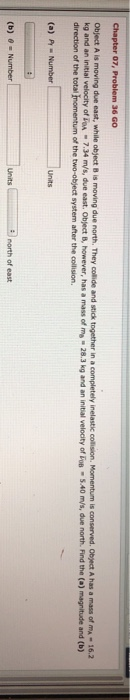 Solved Chapter 07, Problem 36 GO Object A is moving due | Chegg.com