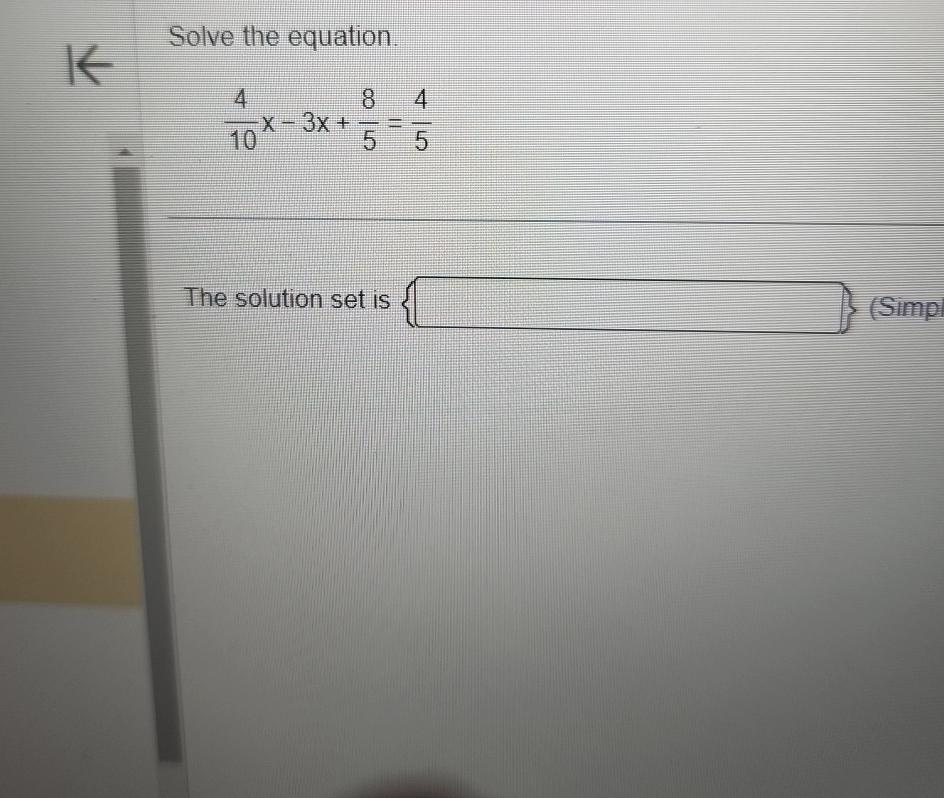 Solved Solve the equation.410x-3x+85=45The solution set | Chegg.com
