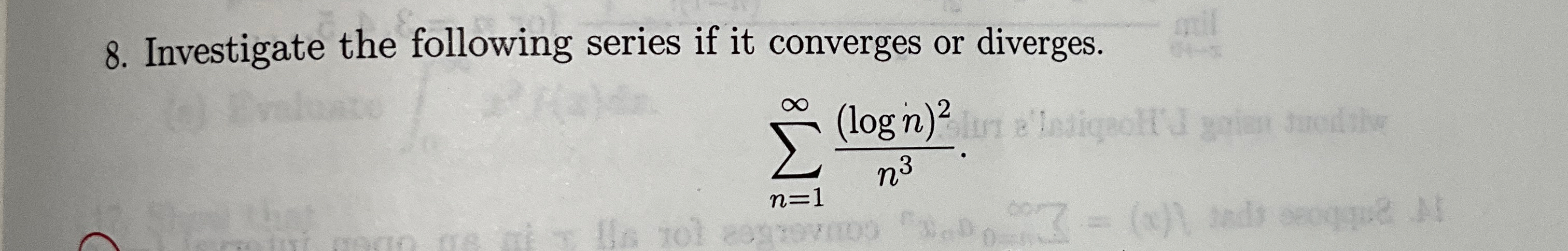 Solved Investigate the following series if it converges or | Chegg.com