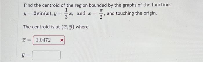 Solved Find the centroid of the region bounded by the graphs | Chegg.com