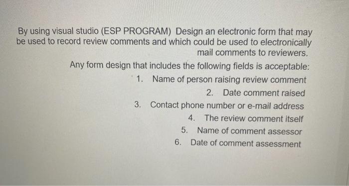 Solved By using visual studio (ESP PROGRAM) Design an | Chegg.com