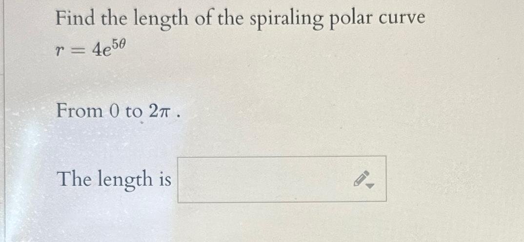 Solved Find the length of the spiraling polar | Chegg.com