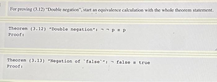 Solved For proving (3.12) "Double negation", start an | Chegg.com
