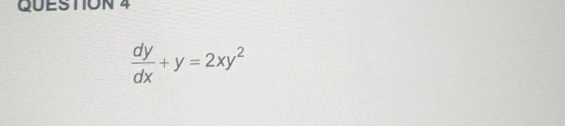 Solved dxdy+y=2xy2 | Chegg.com