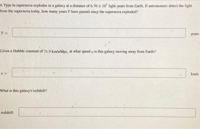 Solved A Type Ia supernova explodes in a galaxy at a | Chegg.com
