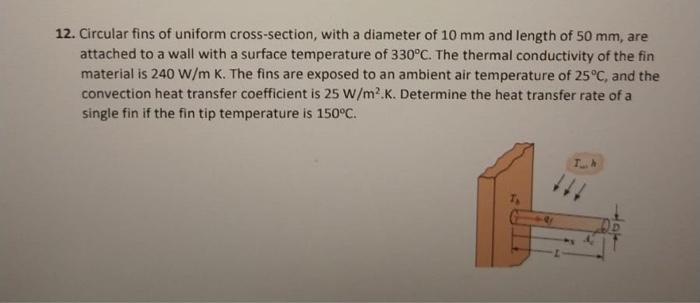 Solved 12. Circular fins of uniform cross-section, with a | Chegg.com