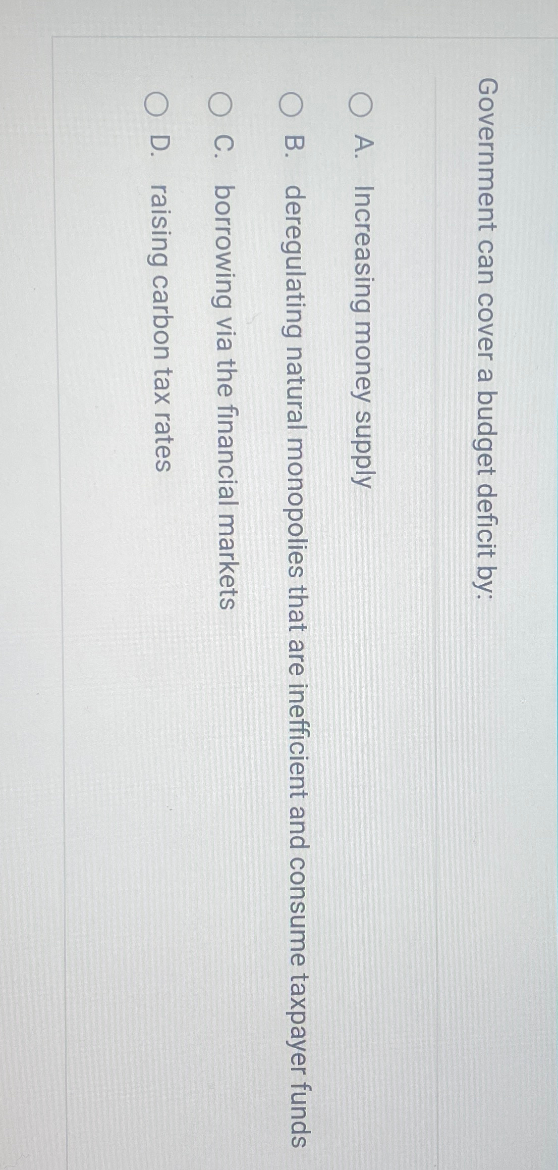 Solved Government Can Cover A Budget Deficit By A Chegg