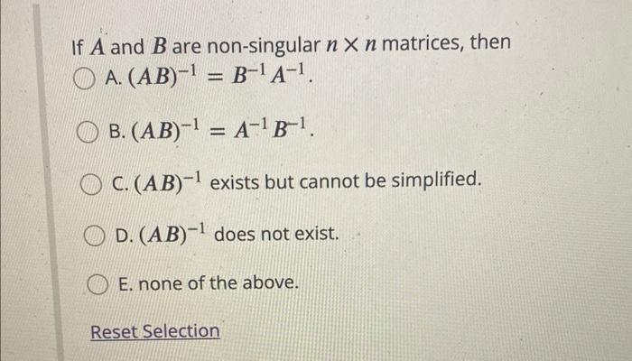 Solved If A and B are non-singular n×n matrices, then A. | Chegg.com