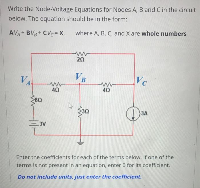 Solved Write the Node-Voltage Equations for Nodes A, B and C | Chegg.com