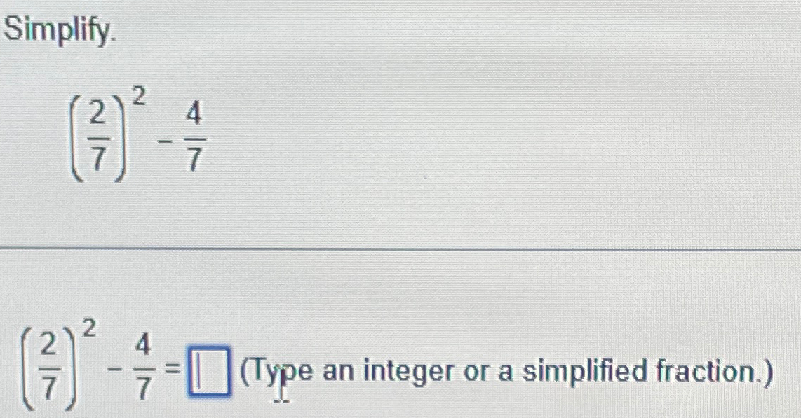 Solved Simplify.(27)2-47(27)2-47= q, (Type an integer or a | Chegg.com