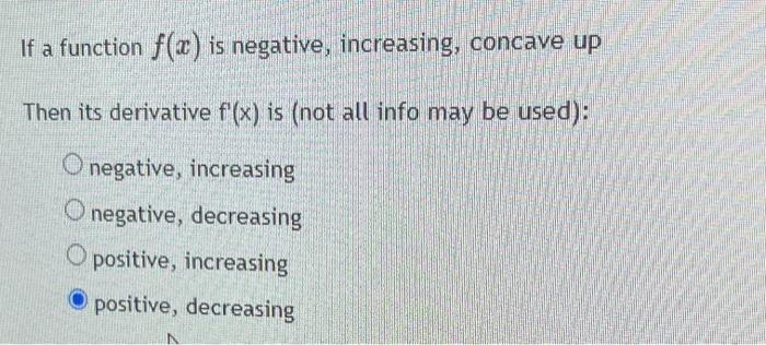Solved If a function f(x) is negative, increasing, concave | Chegg.com
