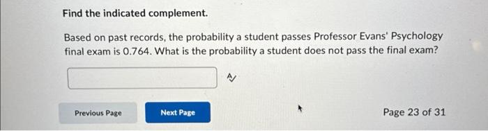 Solved Find the indicated complement. Based on past records, | Chegg.com