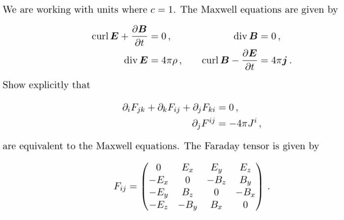 We are working with units where c = 1. The Maxwell | Chegg.com