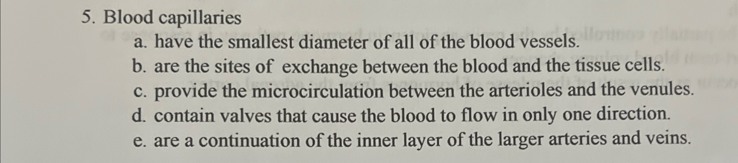Solved Blood capillariesa. ﻿have the smallest diameter of | Chegg.com