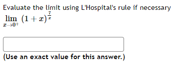 Solved Evaluate the limit using L'Hospital's rule if | Chegg.com
