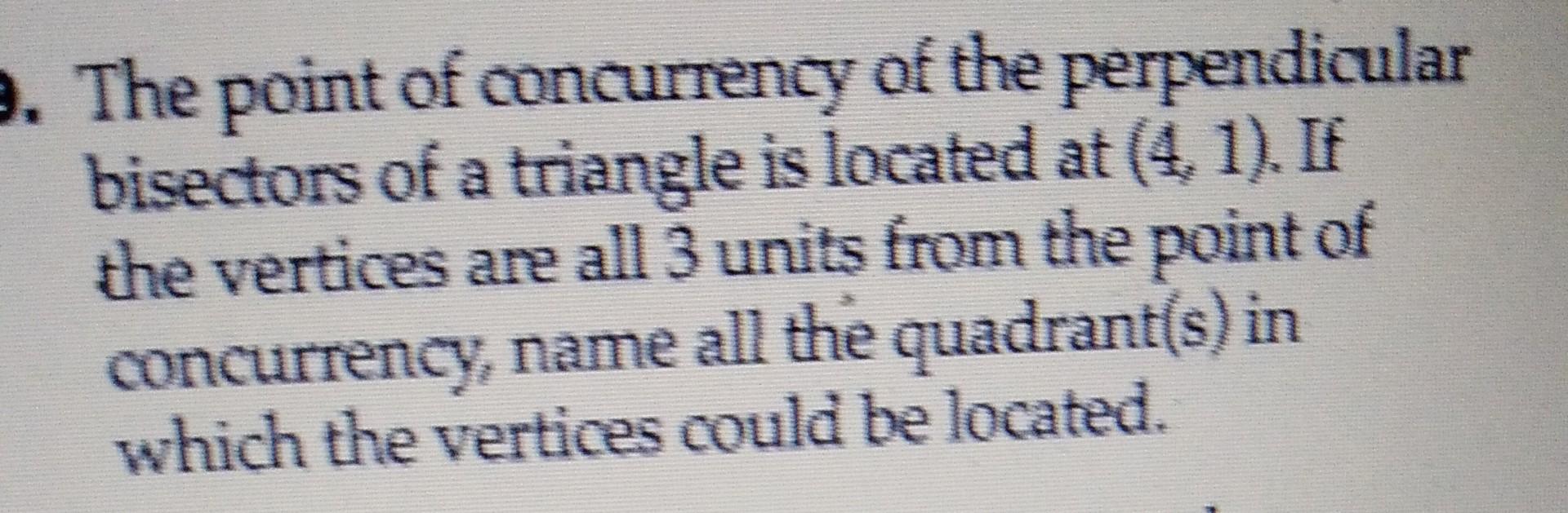 Solved The point of concurrency of the perpendicular | Chegg.com