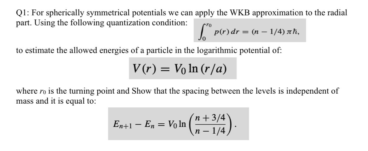 Solved Q1: For spherically symmetrical potentials we can | Chegg.com