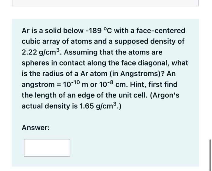 Solved Ar is a solid below −189∘C with a face-centered cubic | Chegg.com