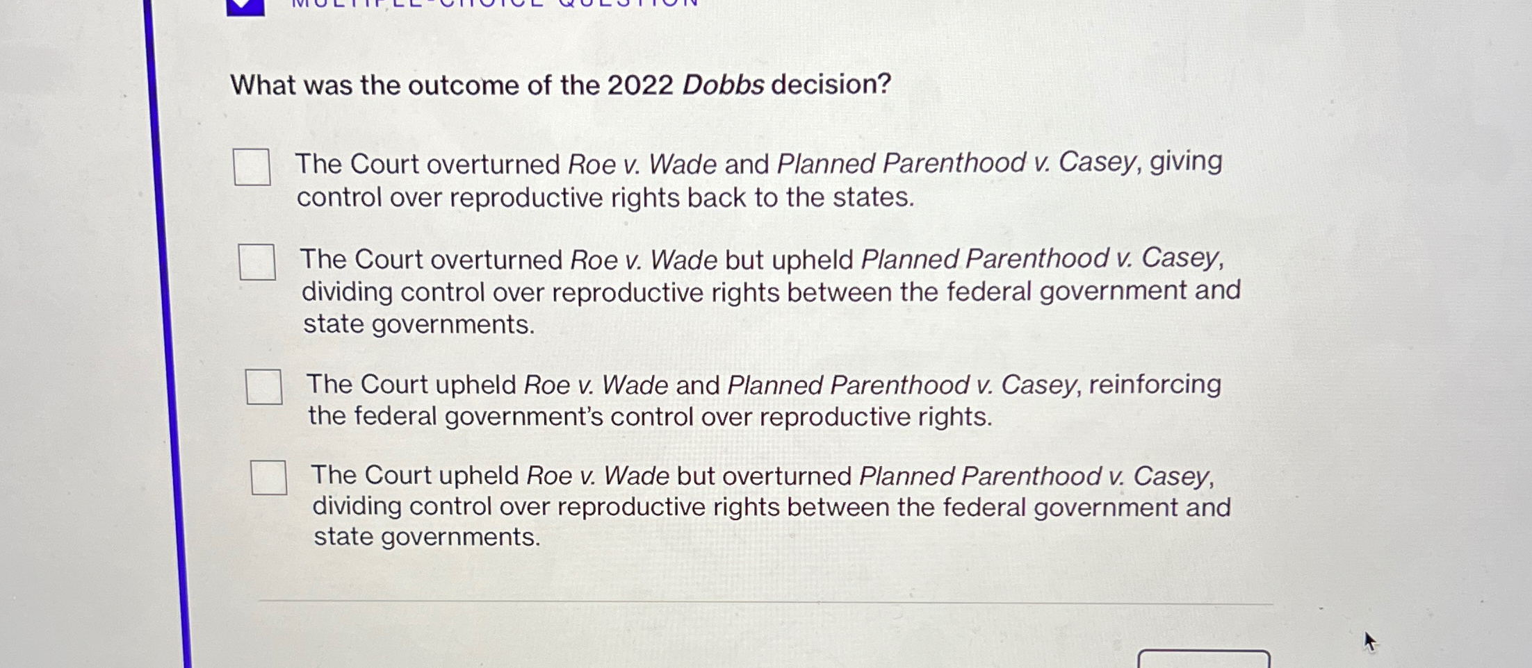 Solved What was the outcome of the 2022 ﻿Dobbs decision?The | Chegg.com