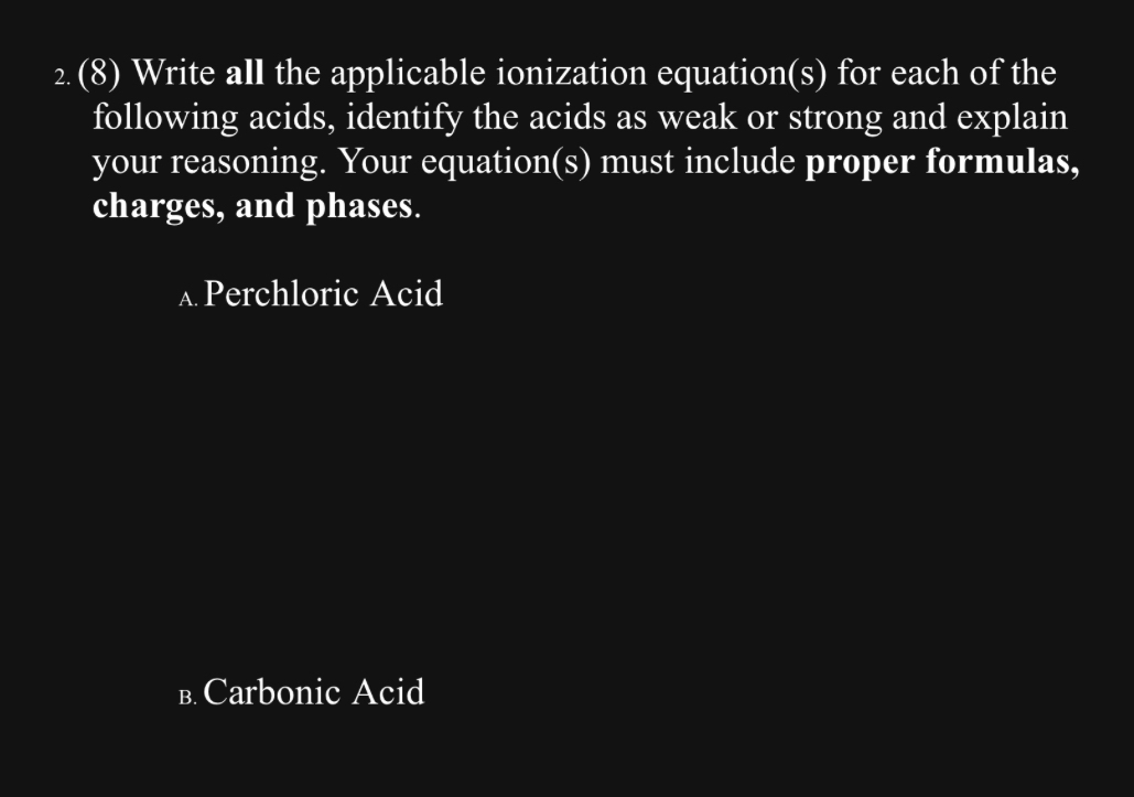 Solved (8) ﻿Write all the applicable ionization equation(s) | Chegg.com