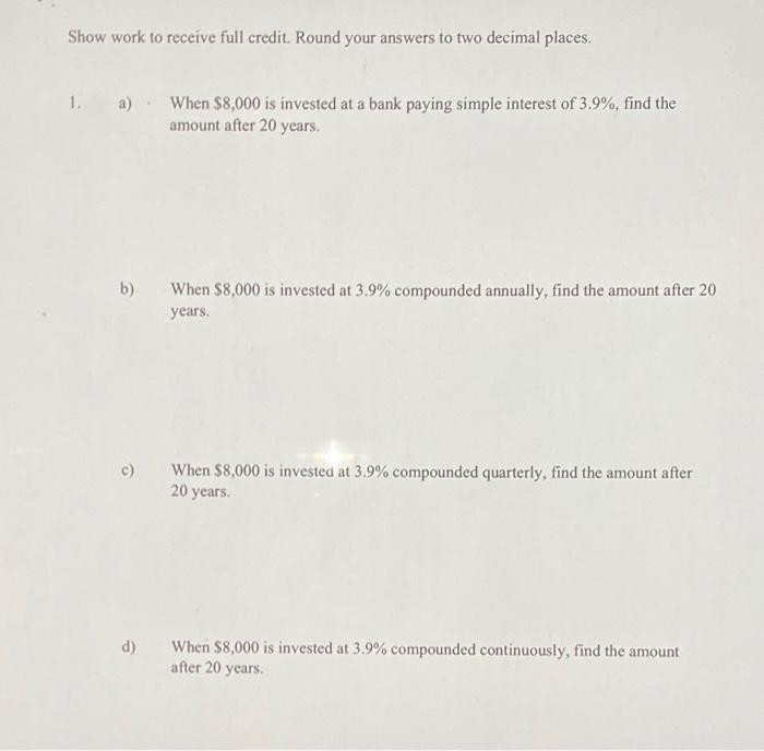 Solved Show work to receive full credit. Round your answers | Chegg.com