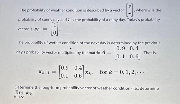 Solved The probability of weather condition is described by | Chegg.com