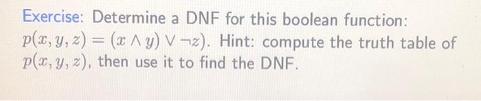 Solved Exercise: Determine a DNF for this boolean function: | Chegg.com
