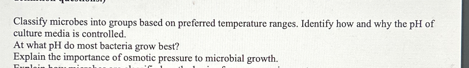 Solved 1)Classify microbes into groups based on preferred | Chegg.com