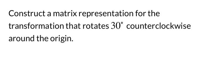 Solved Construct a matrix representation for the | Chegg.com