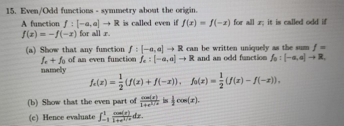 Solved 15. Even/Odd functions - symmetry about the origin. A | Chegg.com