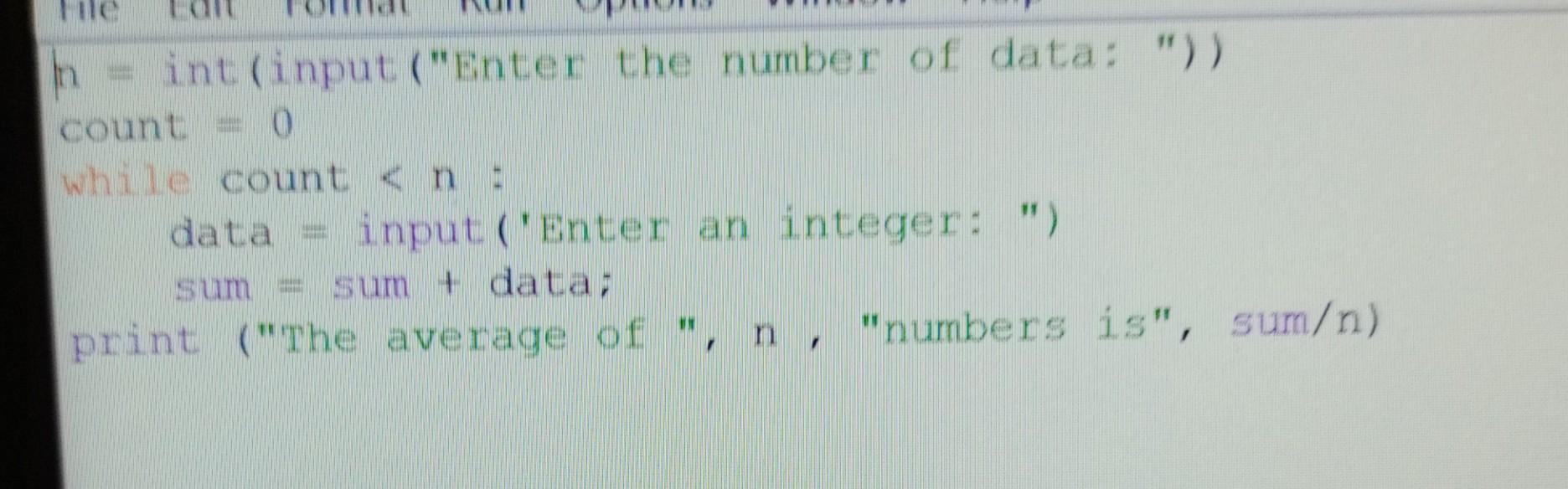 Solved In = int (input ("Enter the number of data: ")) count | Chegg.com