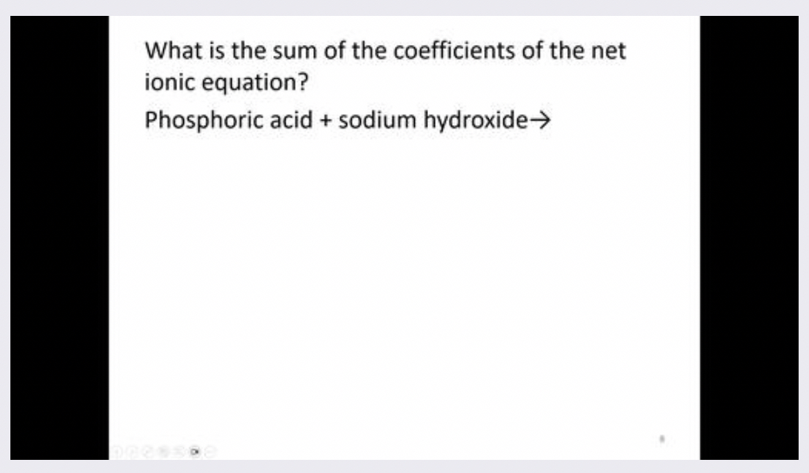 Solved What is the sum of the coefficients of the net ionic | Chegg.com