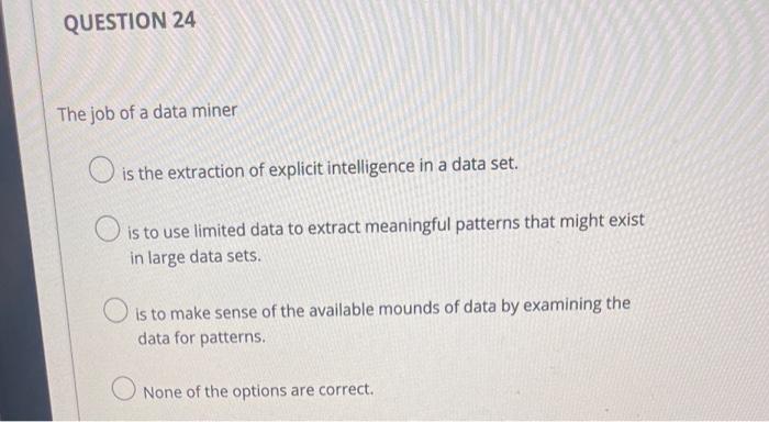 Solved Data Mining traditionally uses only variations of | Chegg.com