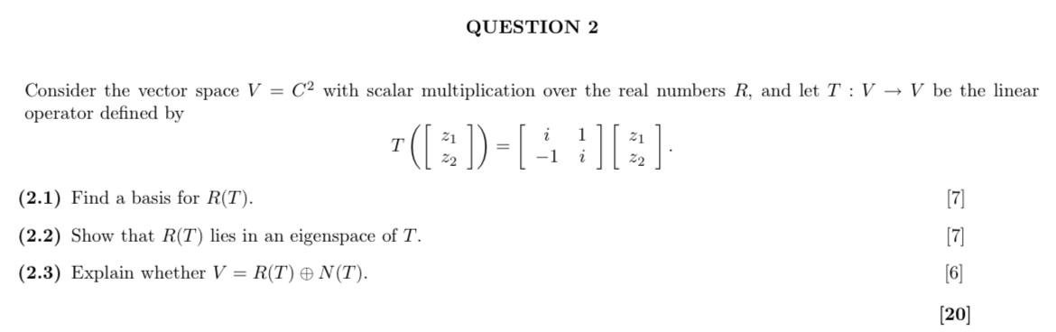 Solved QUESTION 2Consider the vector space V=C2 with scalar | Chegg.com Solved QUESTION 2Consider the vector space V=C2 with scalar | Chegg.com