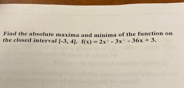 Solved Find the absolute maxima and minima of the function | Chegg.com