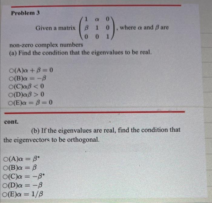 Solved Problem 3 Given a matrix ⎝⎛1β0α10001⎠⎞, where α and β | Chegg.com