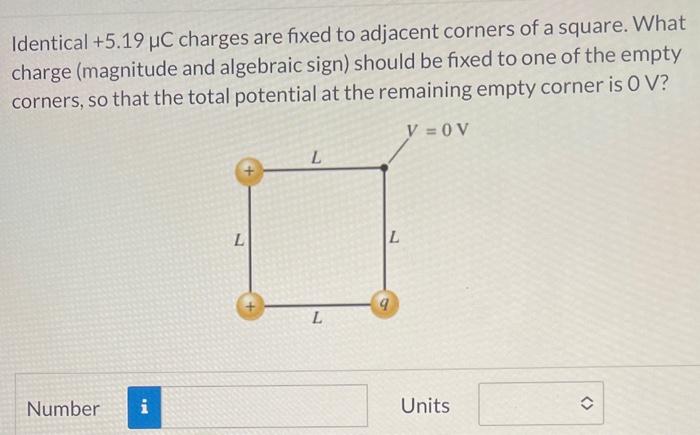 Solved Identical +5.19μC charges are fixed to adjacent | Chegg.com