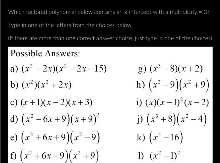 Solved Which factored polynomial below contains an | Chegg.com