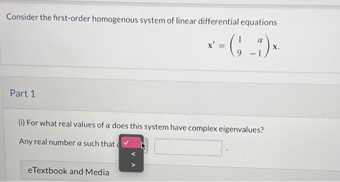 Solved Consider The First Order Homogenous System Of Linear