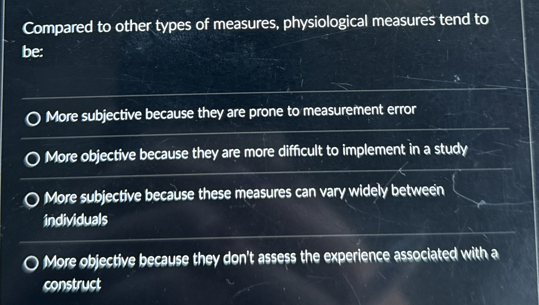 Solved Compared to other types of measures, physiological | Chegg.com