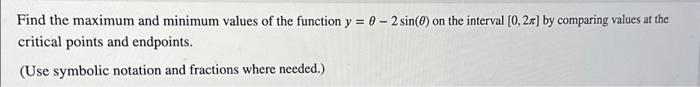 Solved Find the maximum and minimum values of the function | Chegg.com