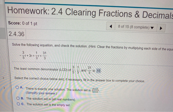 Solved Homework: 2.4 Clearing Fractions & Decimals Score: 0 | Chegg.com