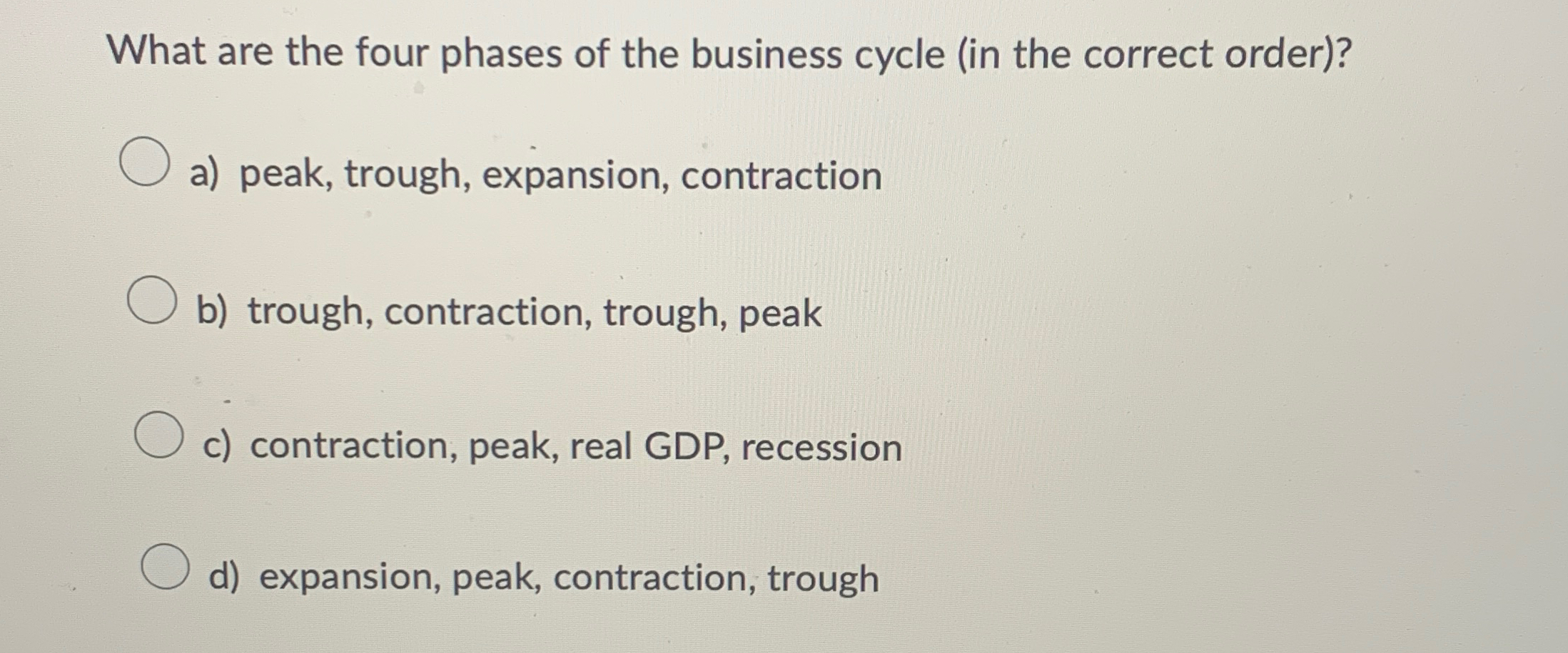 Solved What are the four phases of the business cycle (in | Chegg.com