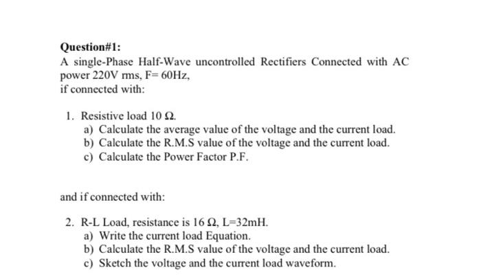 Solved Question#1: A single-Phase Half-Wave uncontrolled | Chegg.com